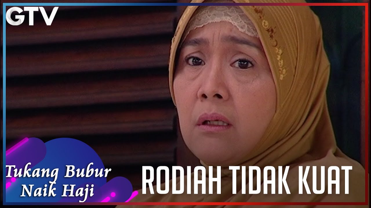 RODIAH TIDAK KUAT MENERIMA OMONGAN TETANGGA | TUKANG BUBUR NAIK HAJI ...