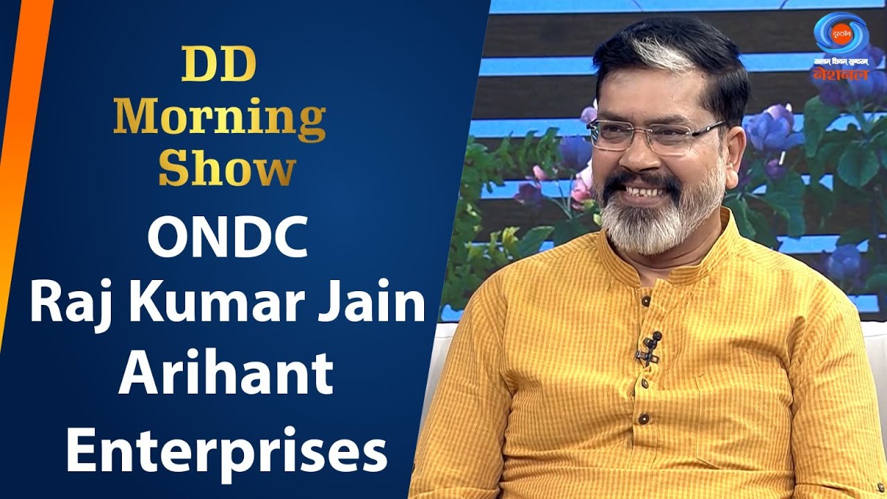 DD Morning Show | ONDC | Raj Kumar Jain | Arihant Enterprises | 4th ...