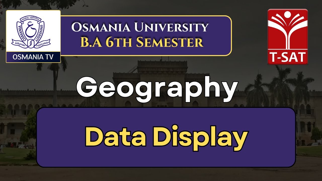 Osmania University || BA 6th SEM || Geography - Data Display || T-SAT ...