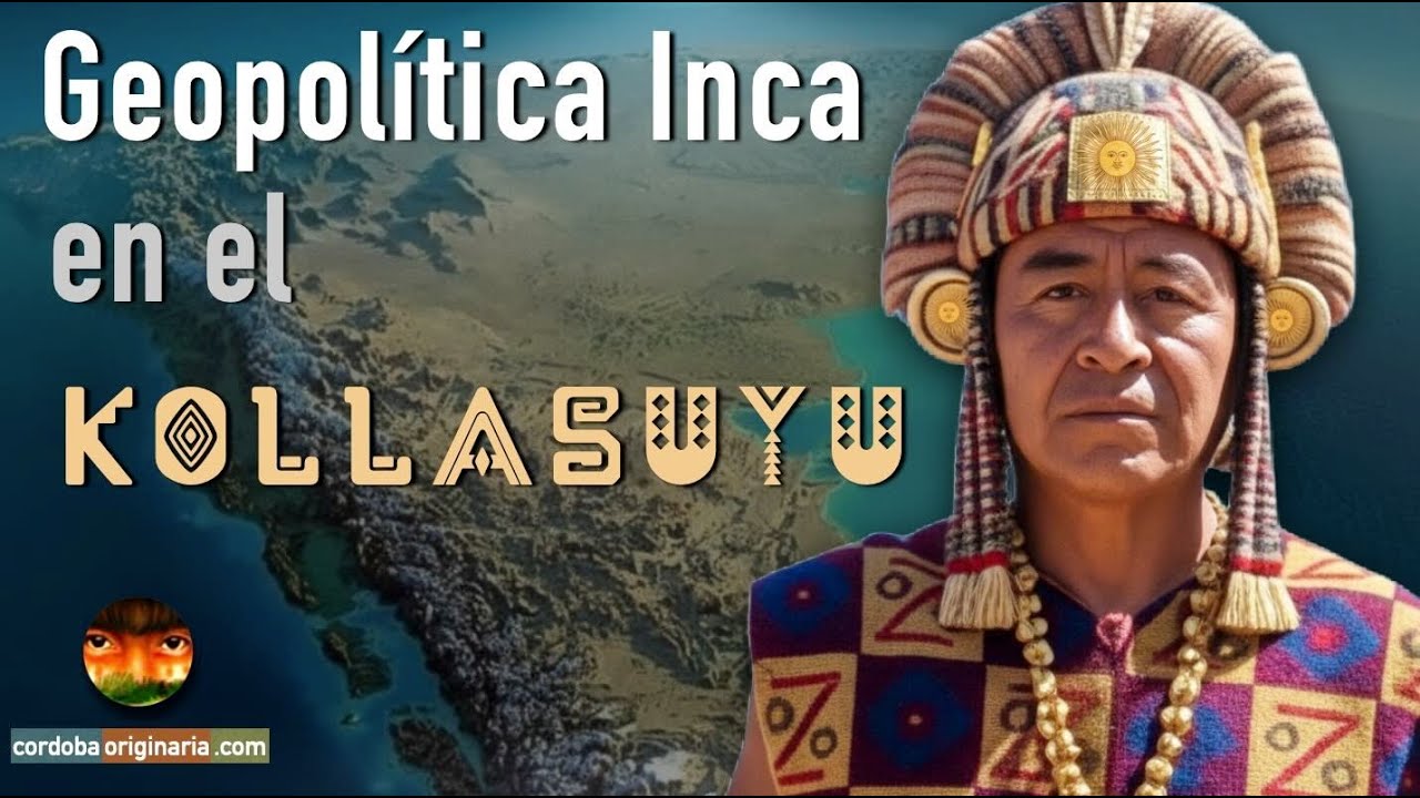 17. Geopolítica del Inca Wayna Qhapaq para Bolivia, Chile y Argentina ...