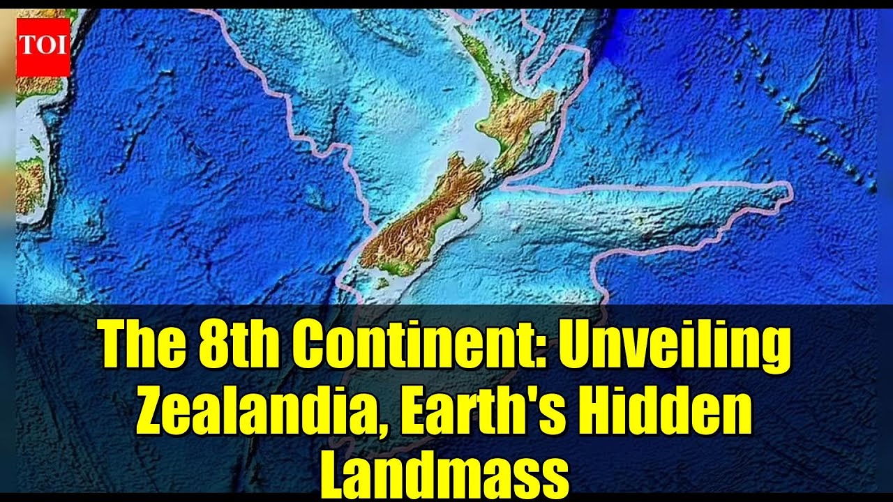 The 8th Continent: Unveiling Zealandia, Earth's Hidden Landmass - YouTube