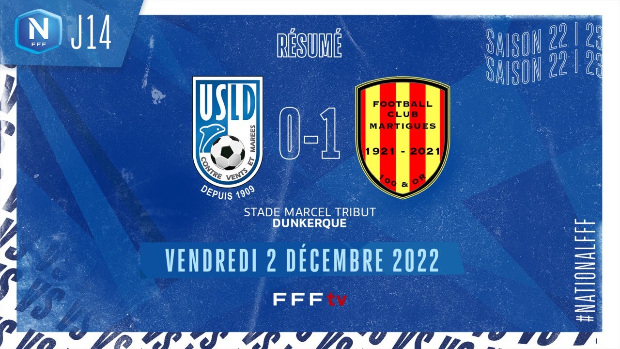 J14 I USL Dunkerque – FC Martigues (0-1), le résumé | National FFF 2022 ...