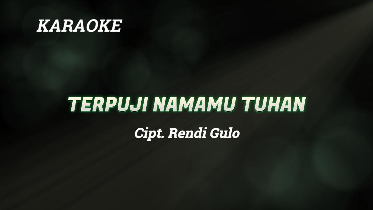KARAOKE LAGU ROHANI | TERPUJI NAMAMU TUHAN - YouTube