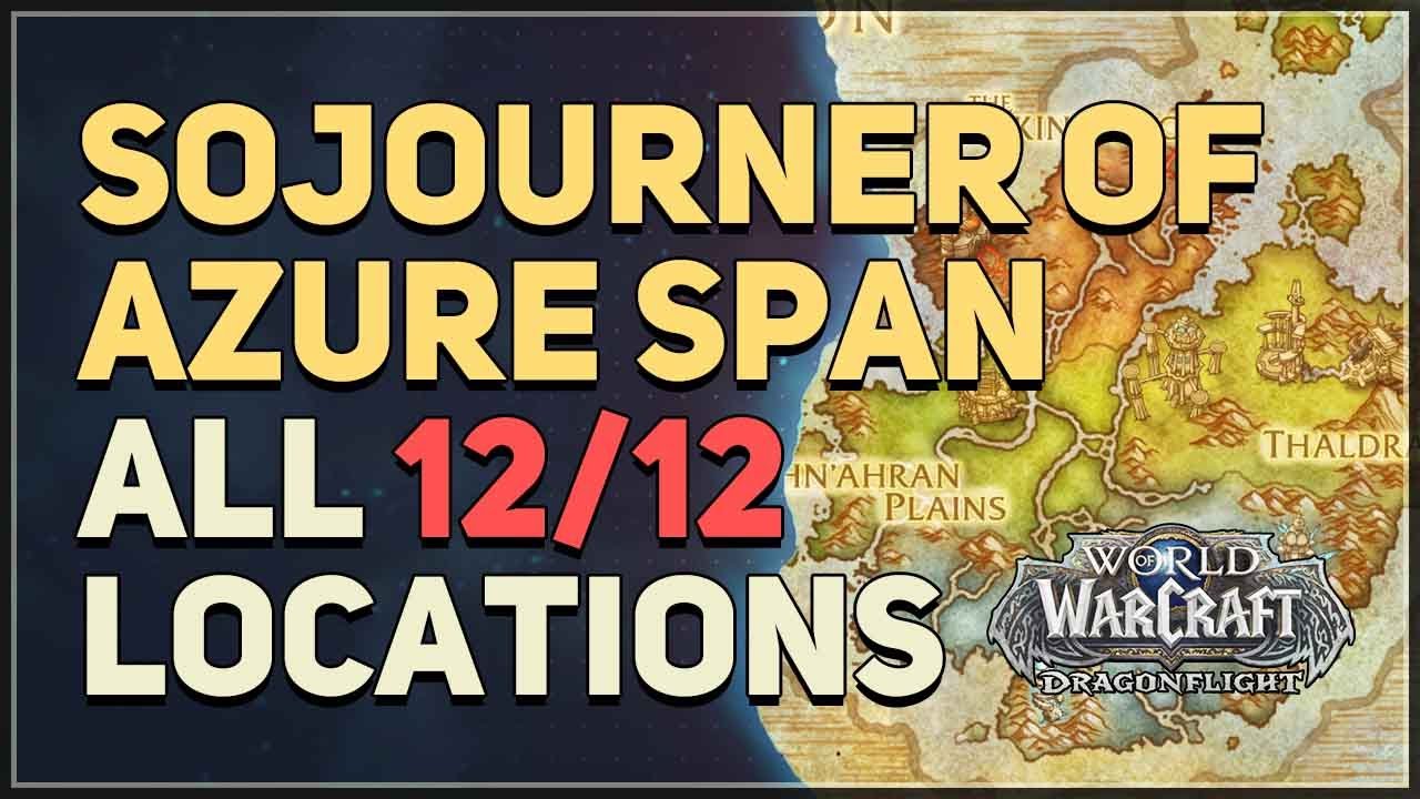 All Sojourner of Azure Span Locations WoW - YouTube