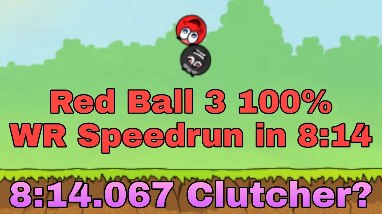 [FWR] Red Ball 3 100% Speedrun in 8:14.067 - YouTube