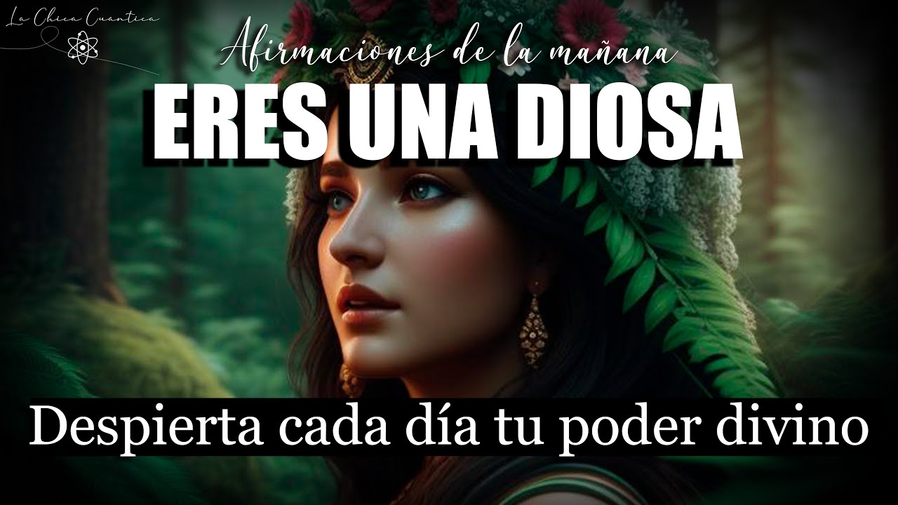 DESPIERTA TU *DIOSA* INTERIOR 🧚 (Afirmaciones de la mañana ...