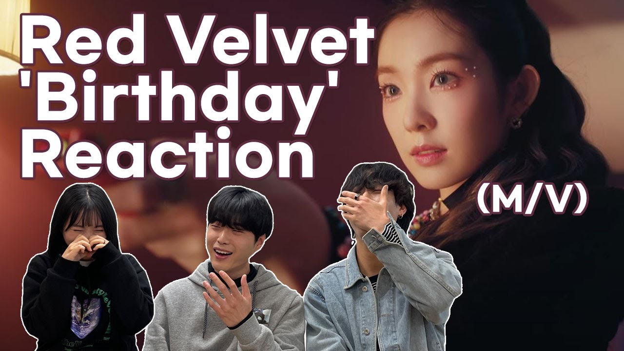우리 오늘 생일이야?..Red Velvet 레드벨벳 'Birthday' MV 리액션! | FITPICK - YouTube