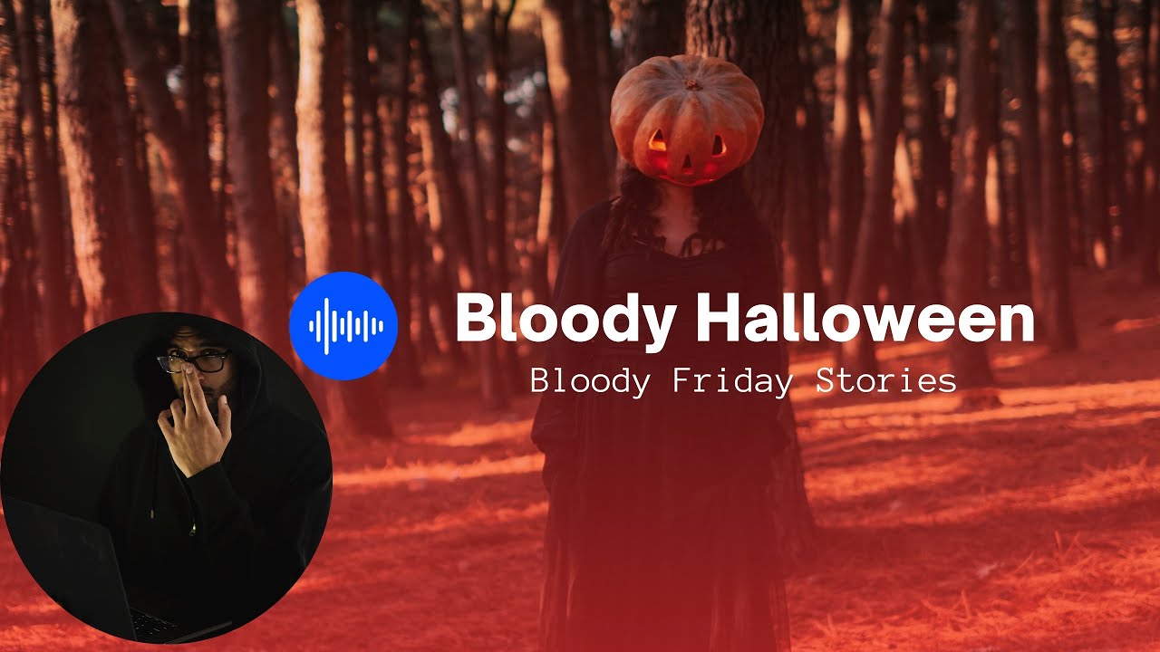 Bloody Friday Stories - Bloody Halloween - YouTube