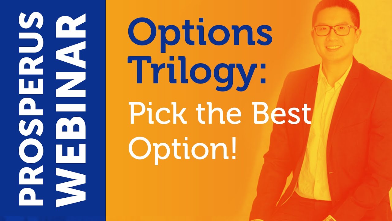 ProsperUs Webinar | Options Trilogy | Pick the Best Option! - YouTube