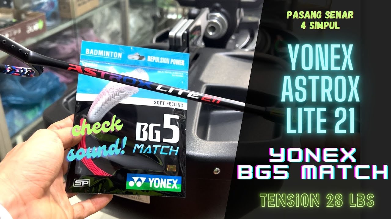 YONEX Astrox Lite 21 & YONEX BG5 Match red M28 C29 - YouTube