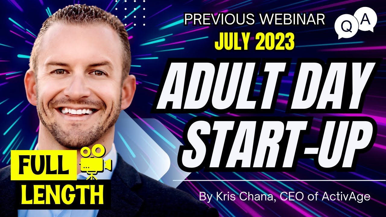 Starting An Adult Day Center With Live Q A Past Webinar July 2023 starting-an-adult-day-center-with-live-q-a-past-webinar-july-2023