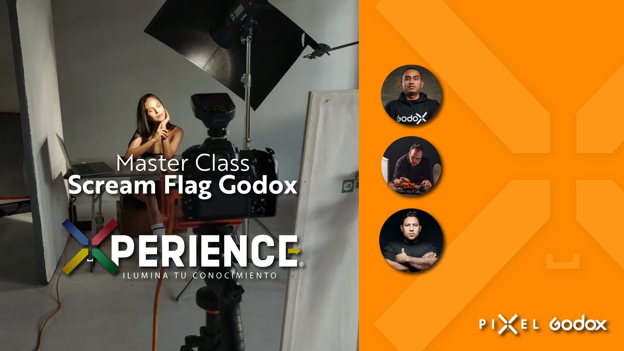 05 I Master Class Scream Flag Godox I XPERIENCE PIXEL l Morgan, Danny López, Yonathan García ...