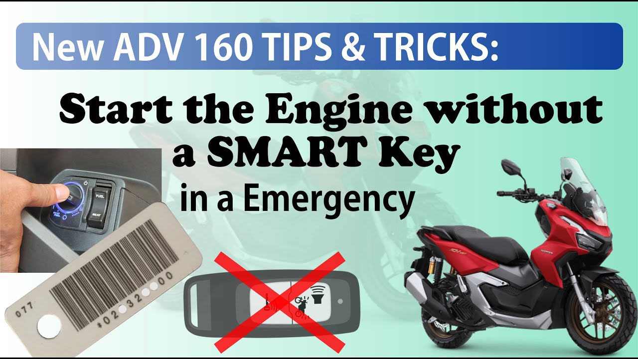 New ADV 160 Tips & Tricks: Start the Engine Without a SMART KEY in an ...