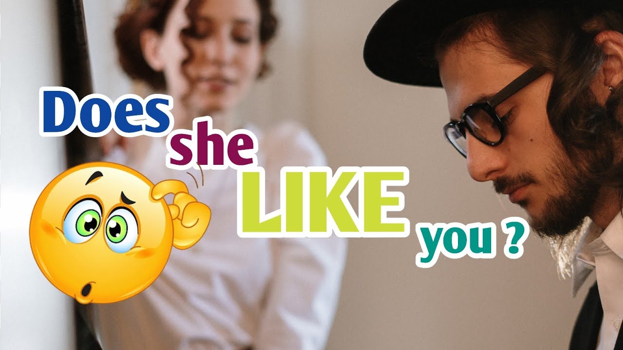 Does she LIKE you? | determining, how much she likes you. - YouTube