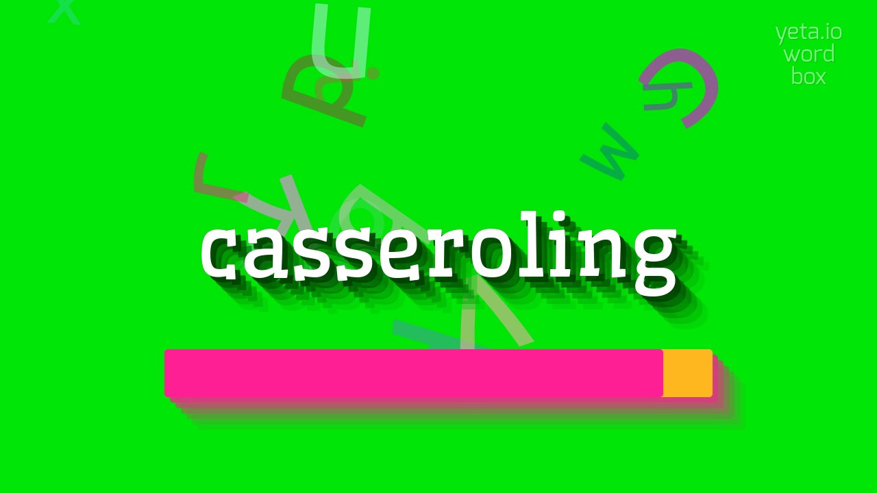CASSEROLING - How to pronounce Casseroling? - YouTube