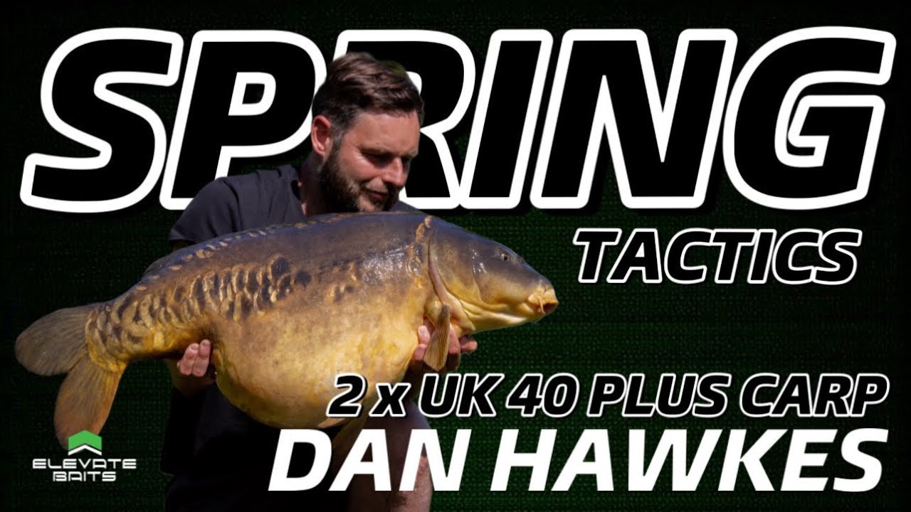 Carp Fishing Spring Tactics - Dan Hawkes | Elevate Baits - YouTube