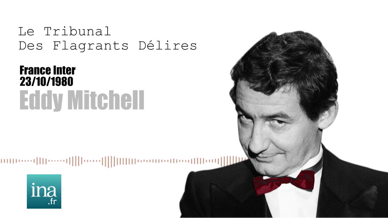 Eddy Mitchell : Le réquisitoire de Pierre Desproges | Archive INA - YouTube