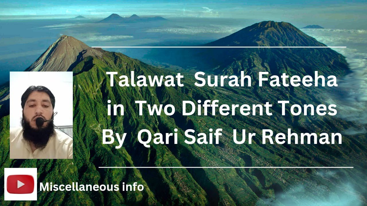 Talawat Surah AL-Fateeha : In Two Different Tones by Same Qari ...