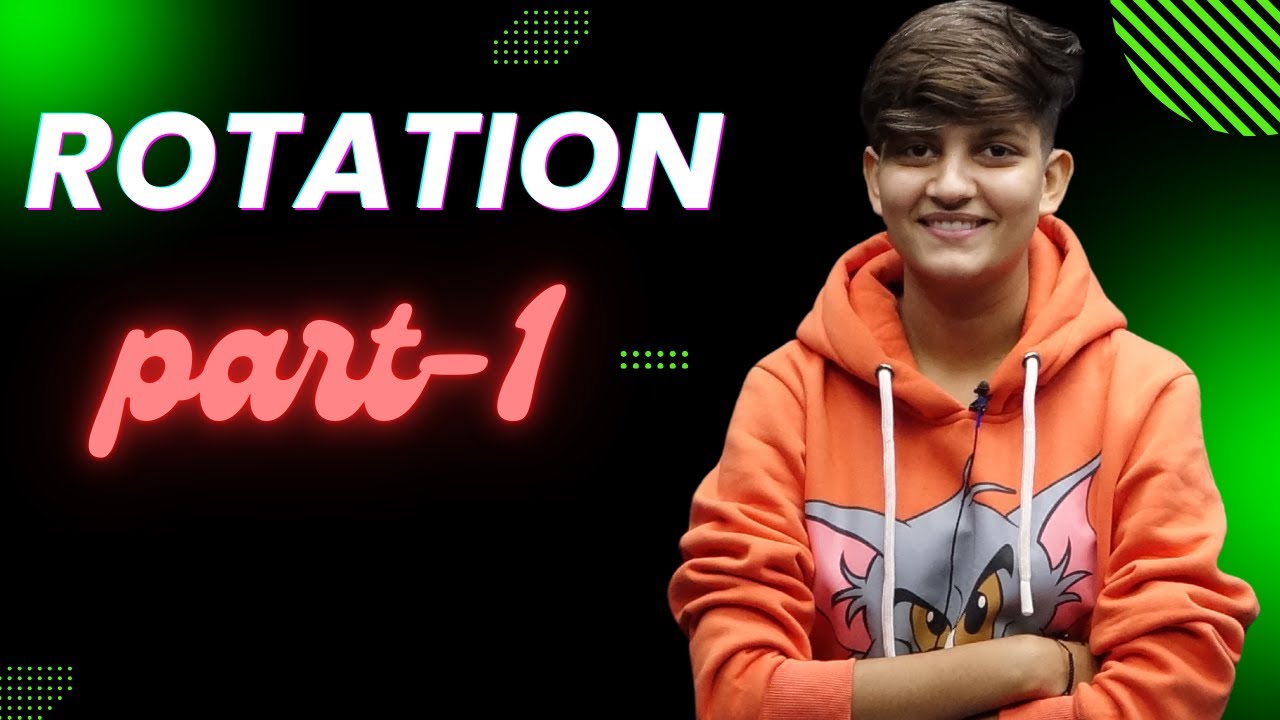ROTATION / PART - 1 / NEET /JEE - YouTube