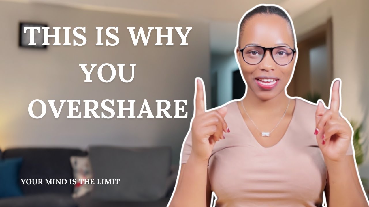 Why We Overshare (And What to Do Instead!) - YouTube