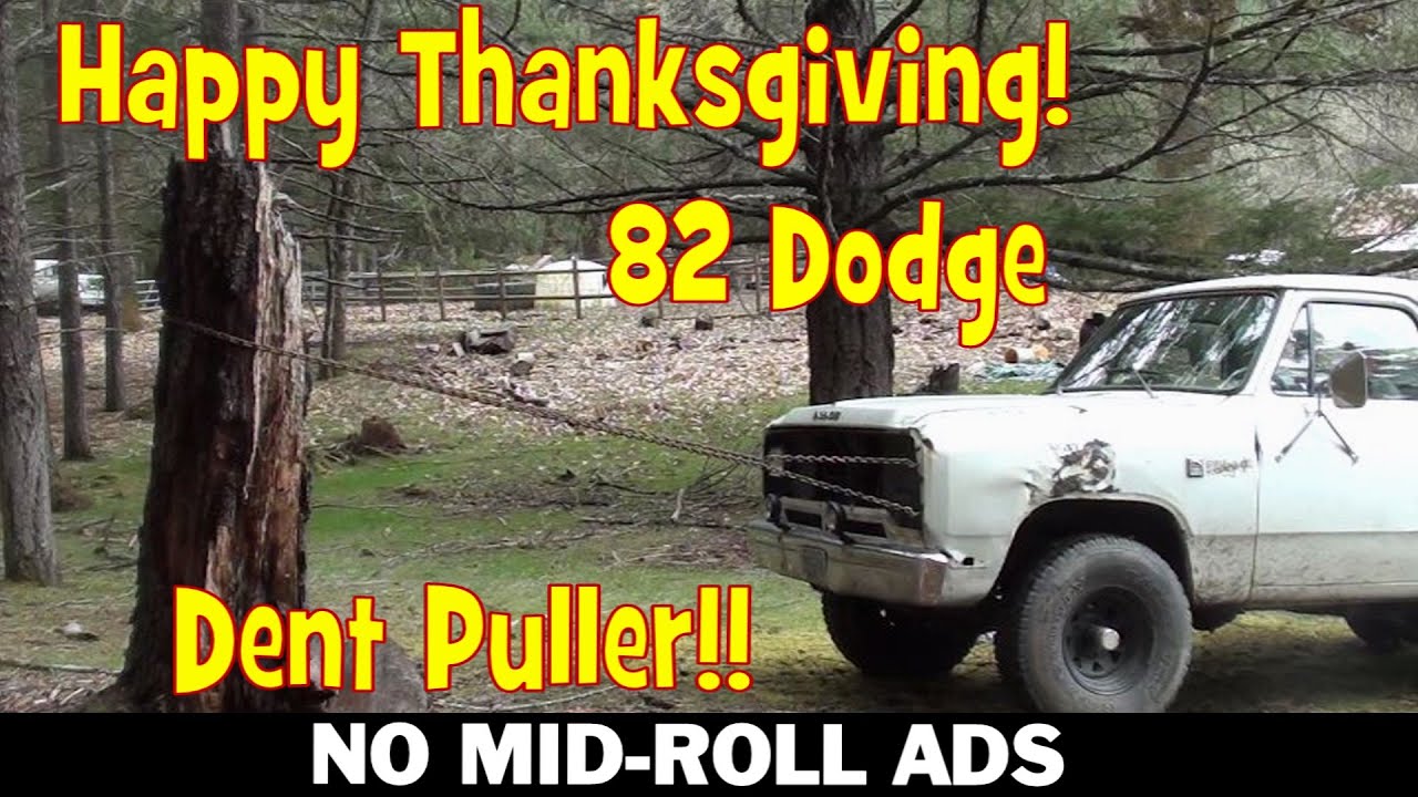 Happy Thanksgiving!! Redneck Dent Puller 82 Dodge W 100 Short Bed - YouTube