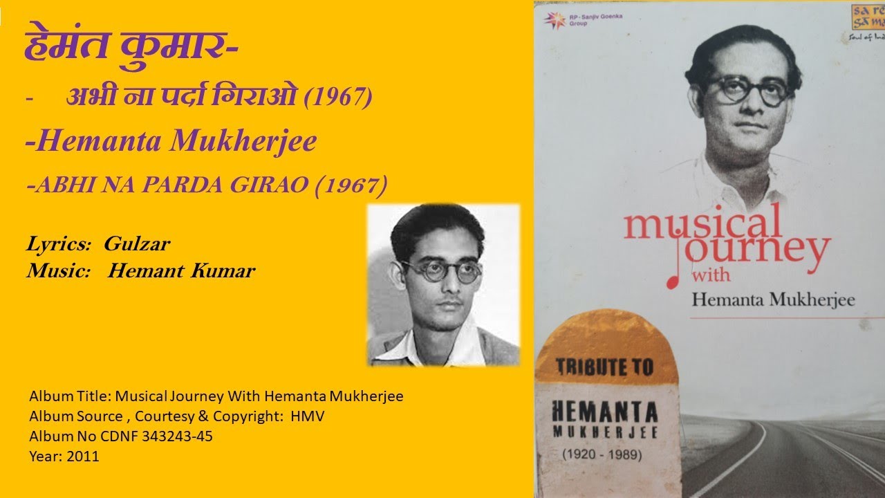 हेमंत कुमार- अभी ना पर्दा गिराओ (1967)-Hemanta Mukherjee -ABHI NA PARDA ...