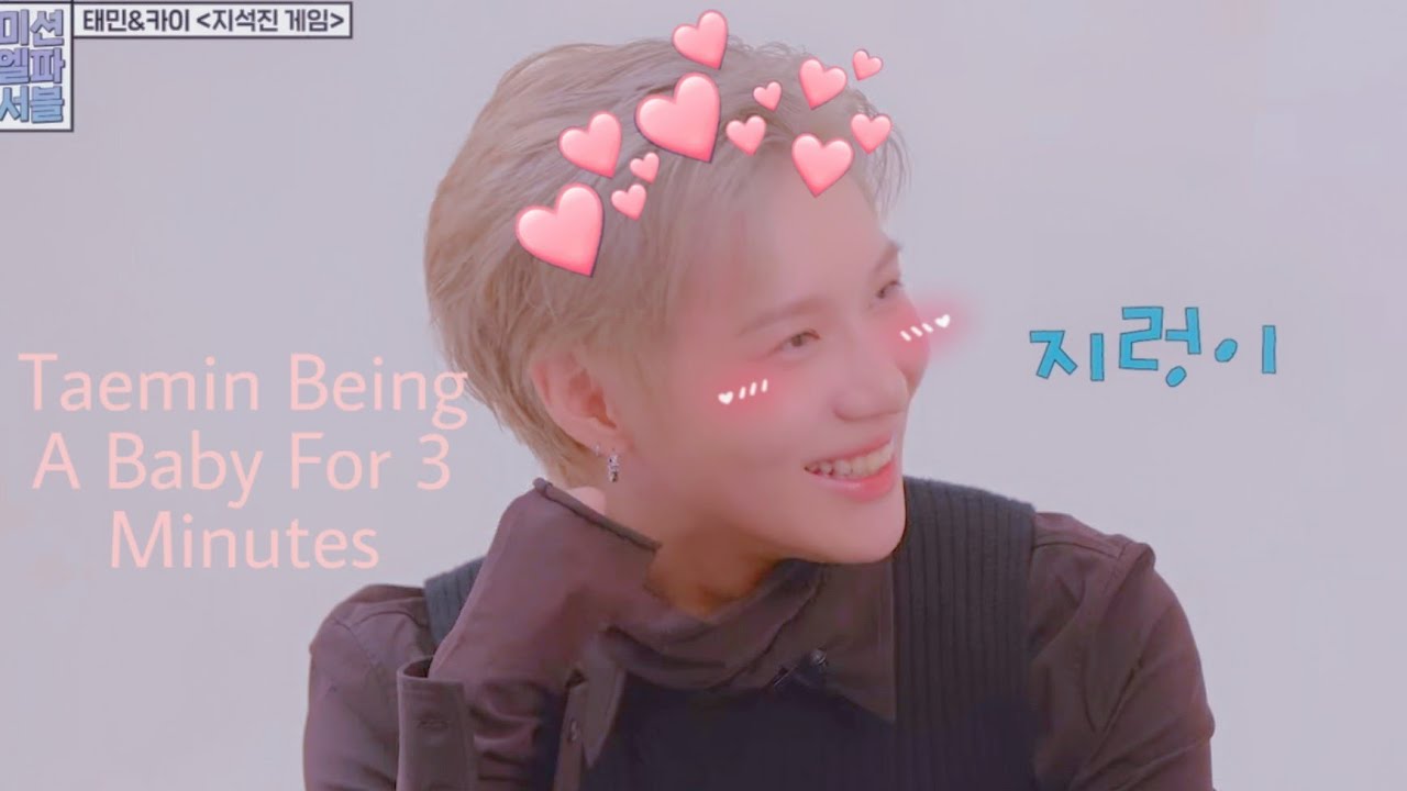 Taemin Being A Baby For 3 Minutes | SHINee - YouTube