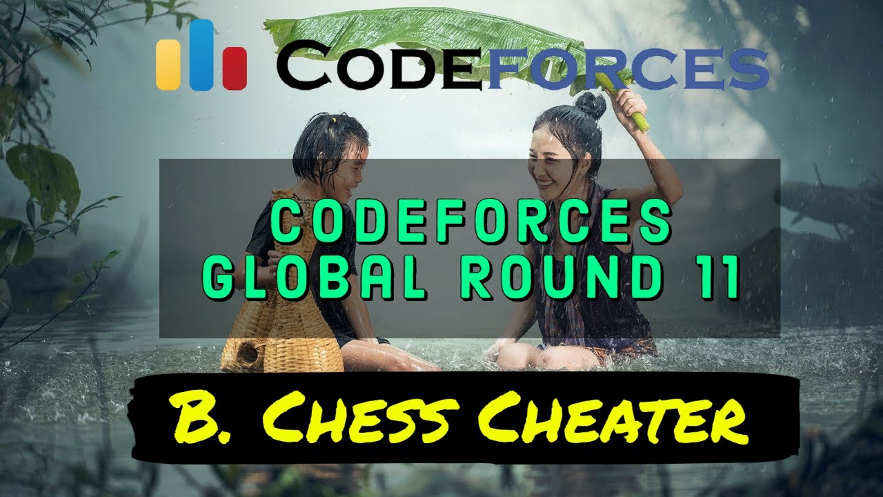 B Chess Cheater Codeforces Global Round 11 Solution Hindi Video Editorial Sksama b-chess-cheater-codeforces-global-round-11-solution-hindi-video-editorial-sksama