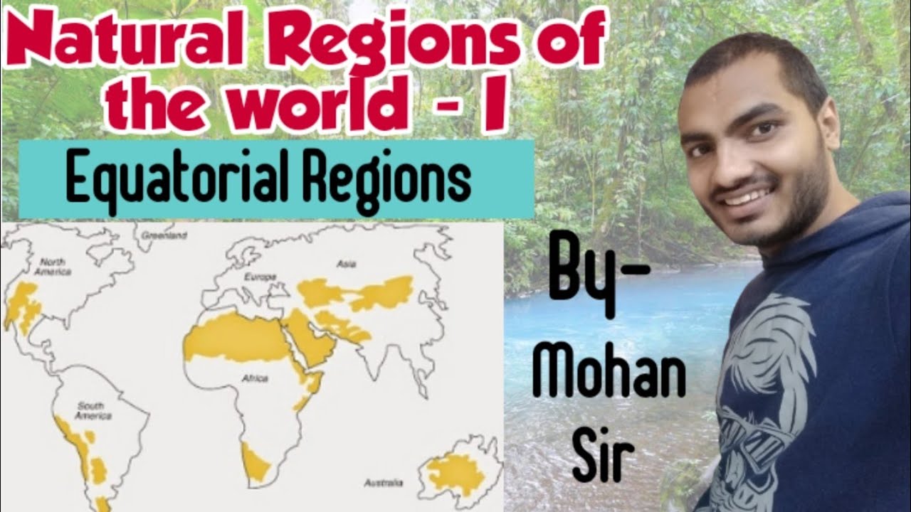 Natural Regions Of The World Part 1 Equatorial Regions ICSE Class 9th natural-regions-of-the-world-part-1-equatorial-regions-icse-class-9th