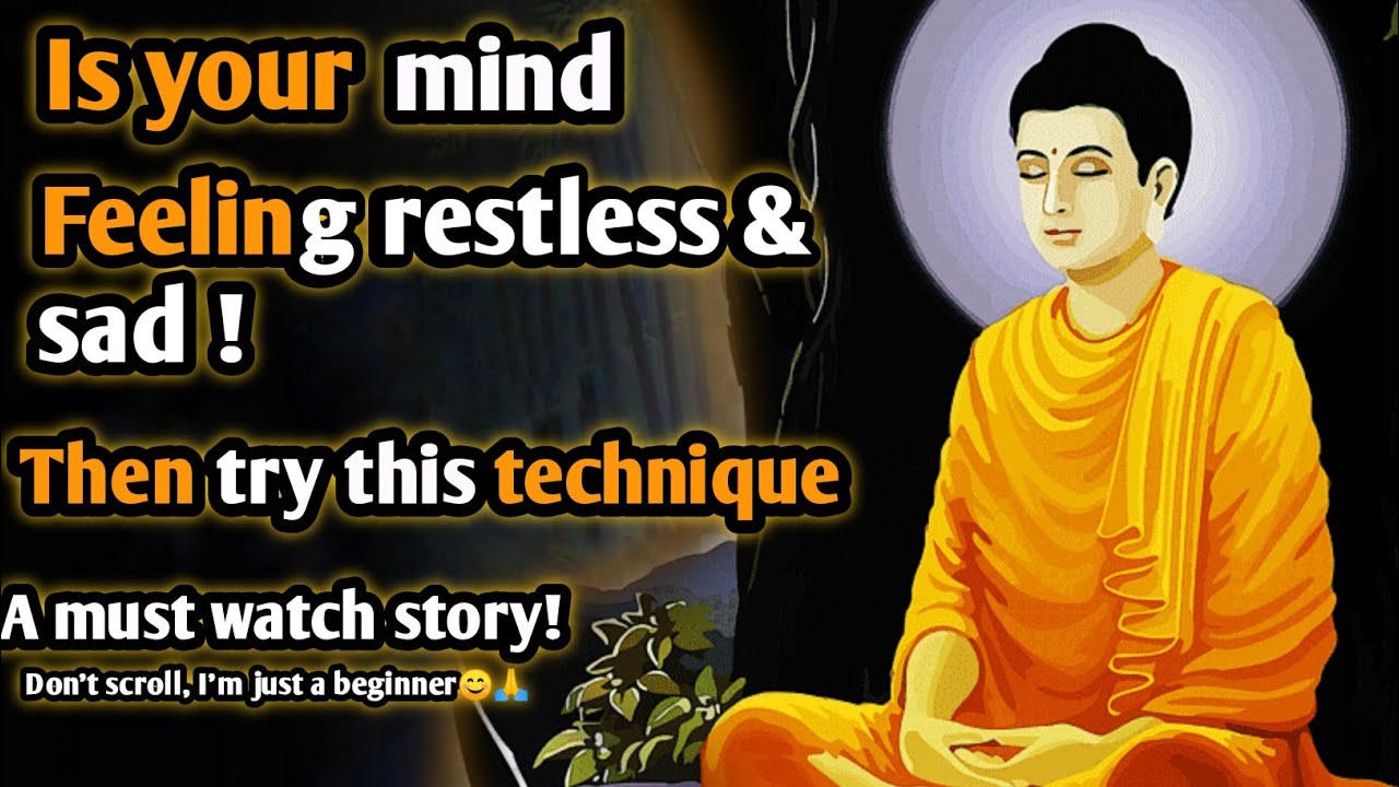 Is your mind feeling restless and sad? Try this mind-blowing technique ...