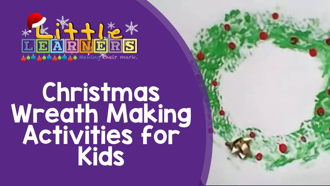 Christmas Wreath Making Activities & Crafts for Kids - YouTube