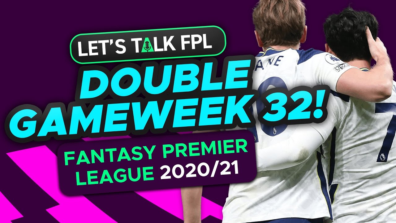 Complete FPL Double Gameweek 32 Guide & initial thoughts | Fantasy ...