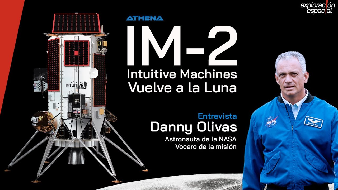 IM-2: Segunda Misión a la Luna de Intuitive Machines. Entrevista el ...