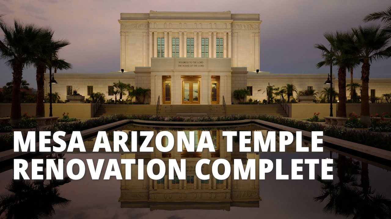 Mesa Arizona Temple Renovation Complete - YouTube