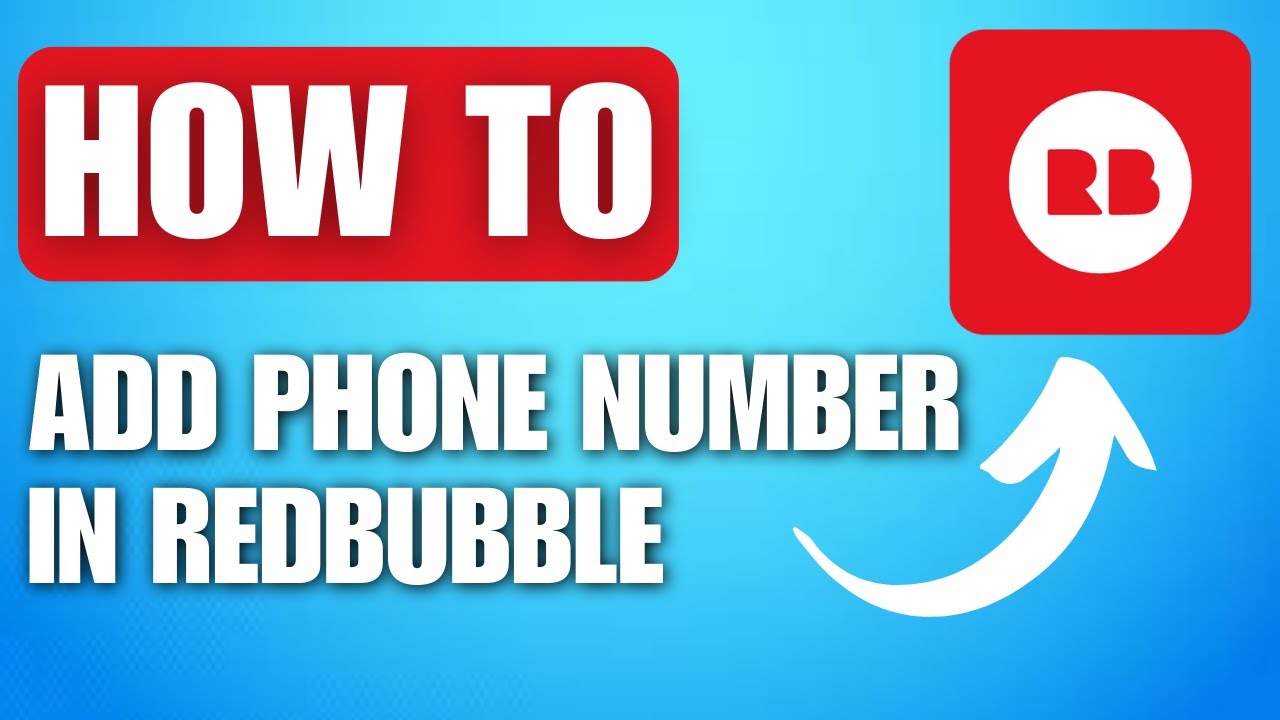 How to Add Phone Number in RedBubble (2026) - YouTube
