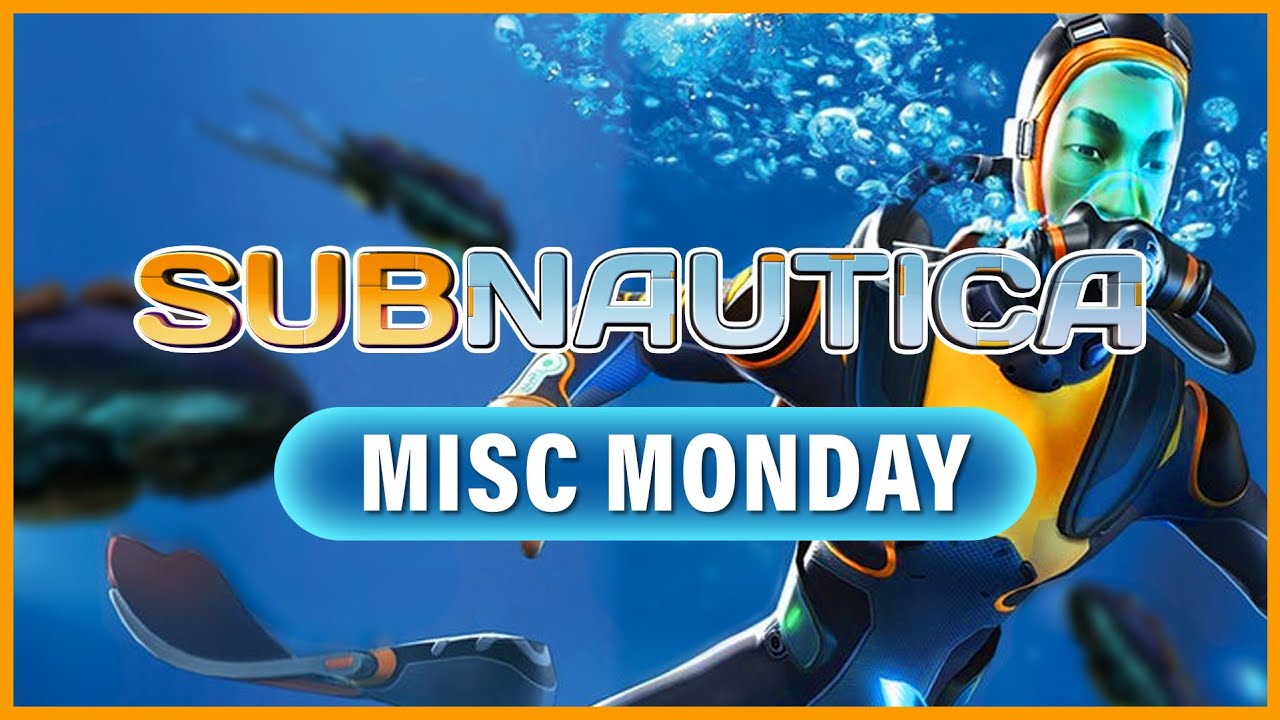 SUBNAUTICA: Exploding Fish, Farts & Big Friends!! - Misc Monday Episode ...