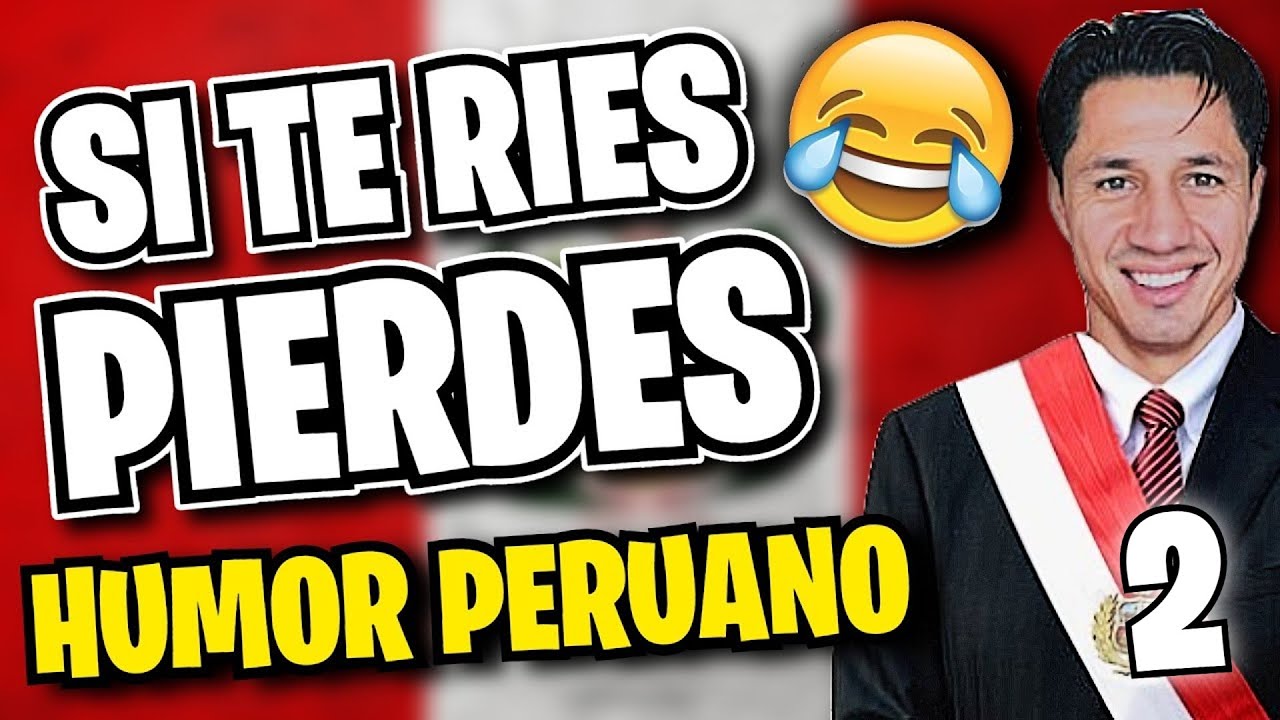 SI TE RÍES PIERDES 2 🇵🇪PERÚ🇵🇪!! 🤣🤙🏽😅 - HUMOR PERUANO - YouTube