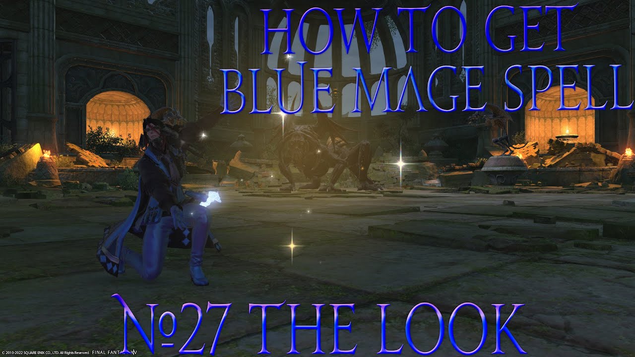 How to get Blue Mage Spell #27 The Look - YouTube
