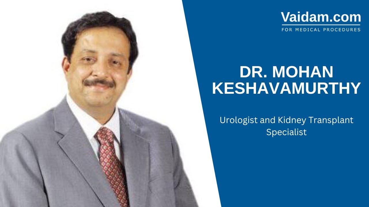 Dr. Mohan Keshavamurthy, Urologist and Kidney Transplant Specialist in ...