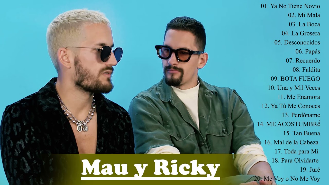 Las mejores canciones de Mau Y Ricky - Grandes éxitos de Mau Y Ricky ...