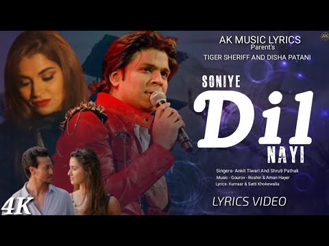 Soniye Dil Nayi (LYRICS) Baaghi 2 I Ankit Tiwari I Shruti Pathak