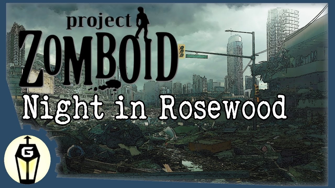 Night in Rosewood | Let's Play Project Zomboid Gameplay Ep 22 | Zomboid ...