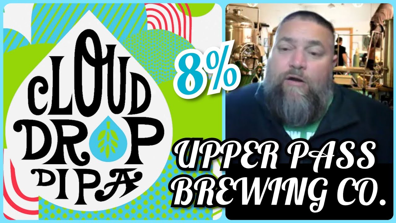 Beer Review #566 Cloud Drop Dipa - Upper Pass Brewing Co. - YouTube