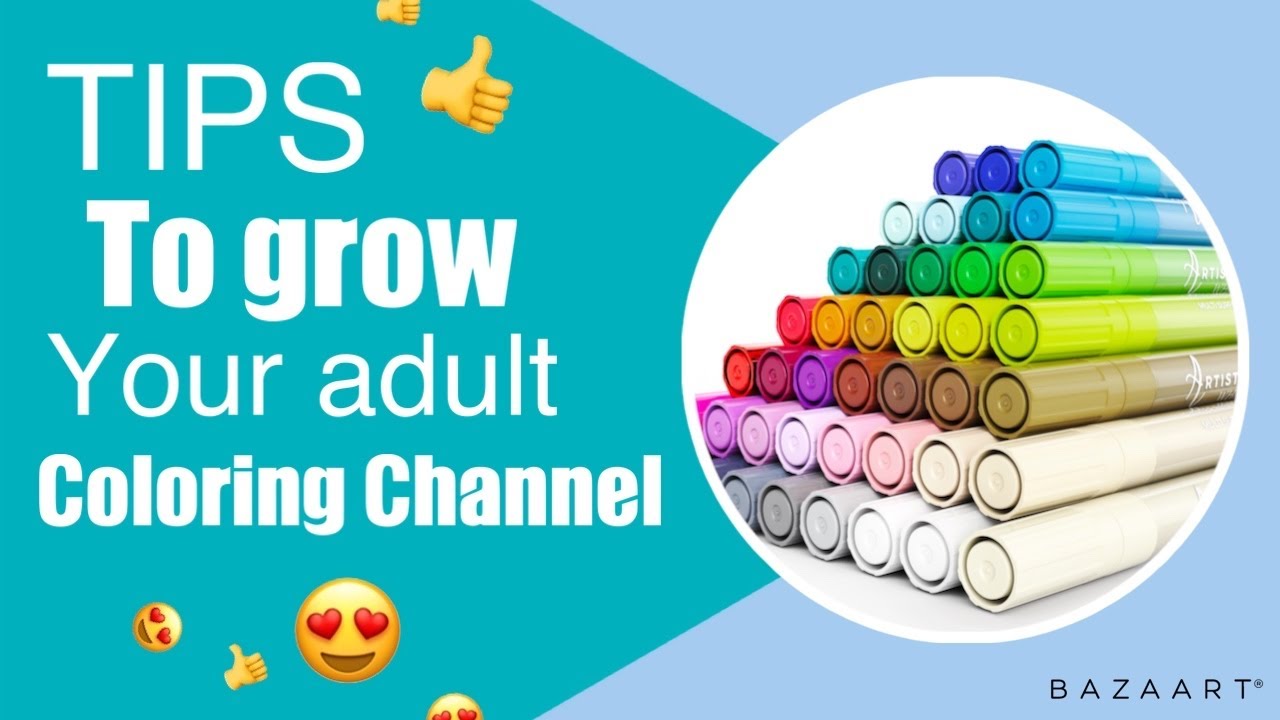 Tips to Grow an Adult Coloring Channel - YouTube
