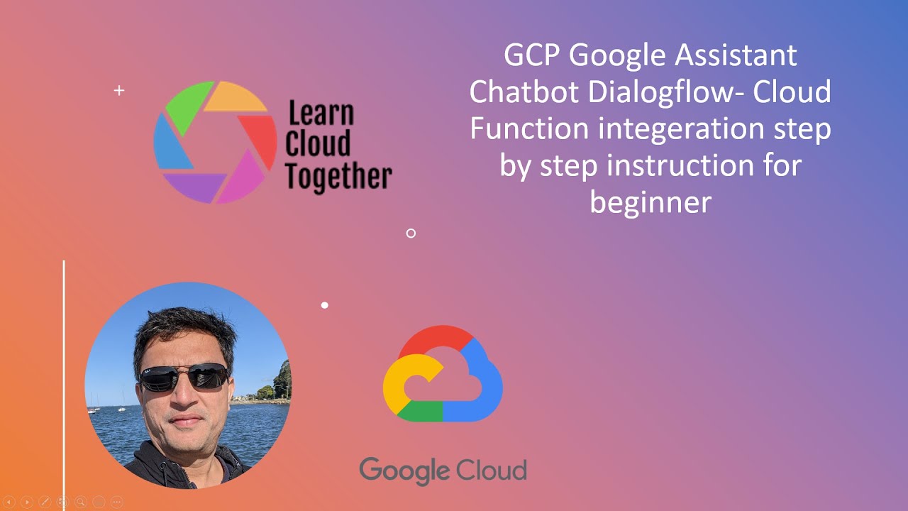 GCP Google Assistant Chatbot Dialogflow's fulfillment- Cloud Function ...