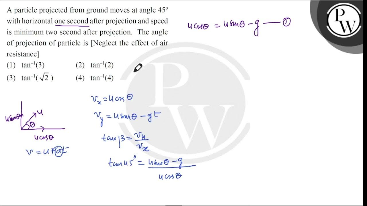 A particle projected from ground moves at angle \( 45^{\circ} \) with horizontal one second afte ...