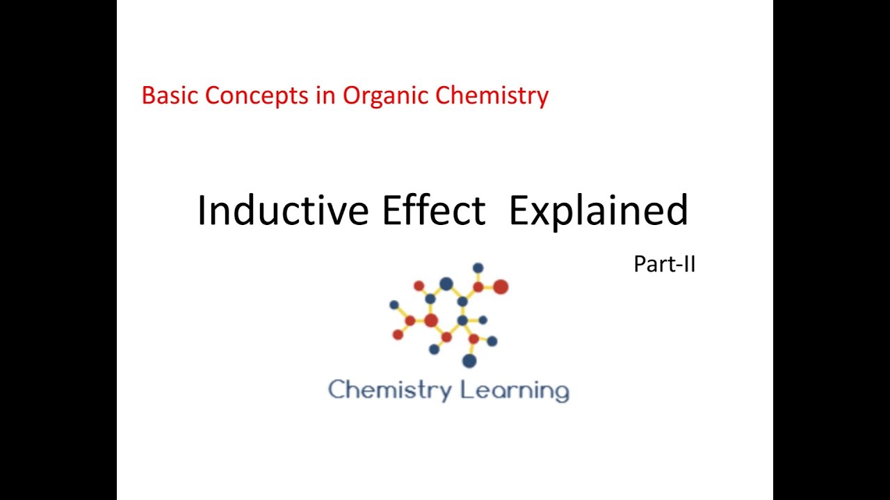 Inductive Effect 02 || Basic Concepts in Organic Chemistry - YouTube