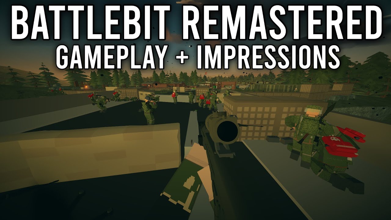 BattleBit Remastered is HERE! (BattleBit Gameplay & Impressions) - YouTube