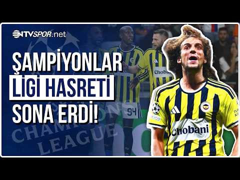 Fenerbahçe'nin Şampiyonlar Ligi Hasreti Sona Erdi! | NTV Spor