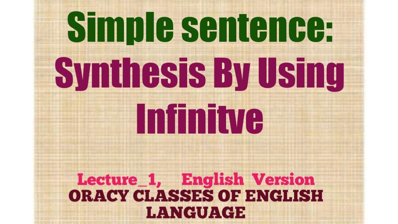 #Simple sentence# Synthesis by using Infinitve, English Version - YouTube